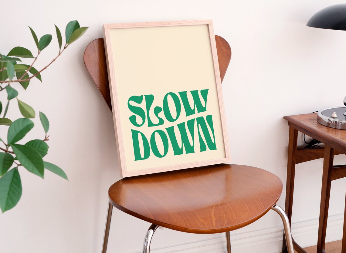 Retro Slow Down Poster Slow Down Quote Wall Print Trendy - Etsy