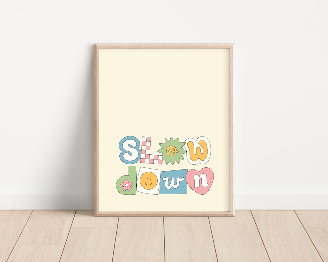 Retro Slow Down Poster, Slow Down Quote Wall Print, Trendy 70's Poster ...