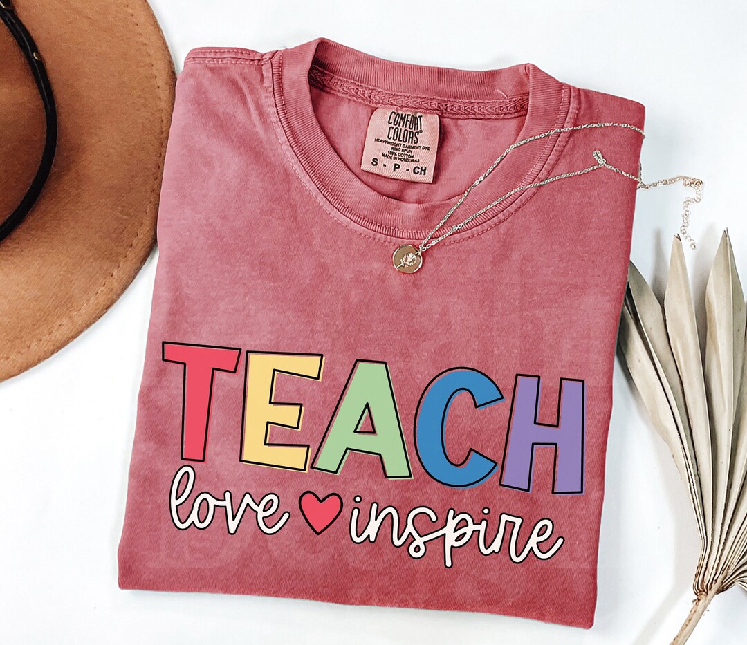 Teach Love Inspire PNG, Teacher Appreciation Gift, Cute Teacher Shirt ...