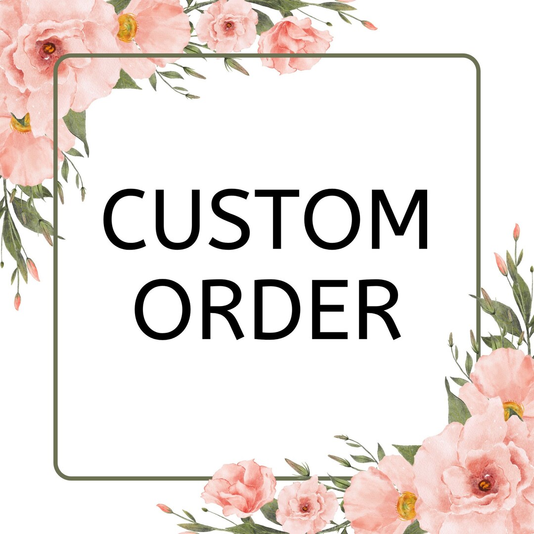 CUSTOM ORDER, Design Personalization - Etsy