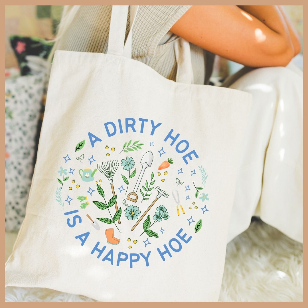Funny Canvas Tote Bag for Gardener, Plant Lover, Farmer, Dirty Hoe is a ...