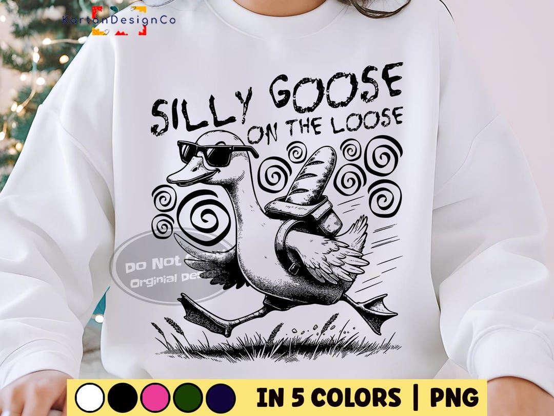 Silly Goose on the Loose Adult Humor PNG, Funny Duck PNG, Sarcastic ...