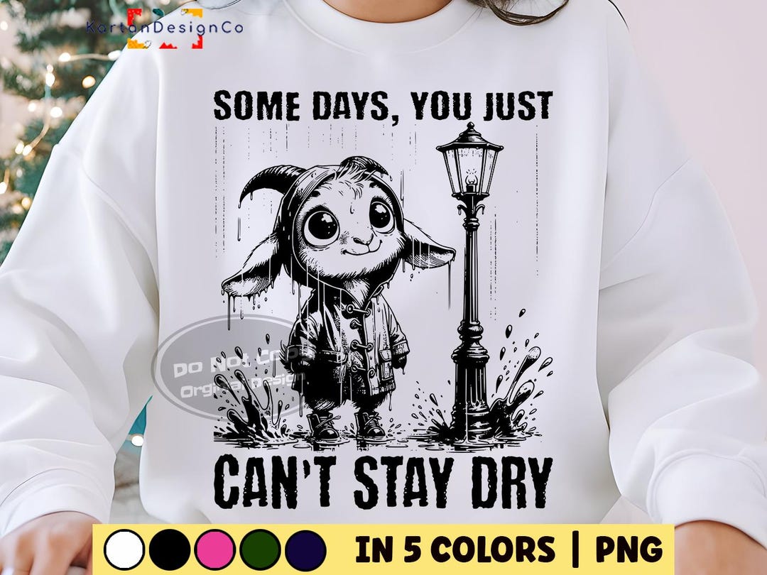 Some Days You Just Can't Stay Dry Funny Adult Humor PNG | Funny Goat ...