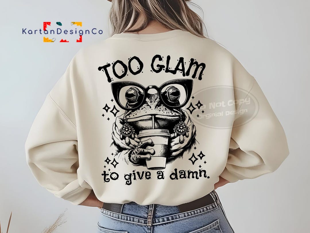 Too Glam to Give A Damn Funny Frog PNG | Adult Humor PNG | Funny ...