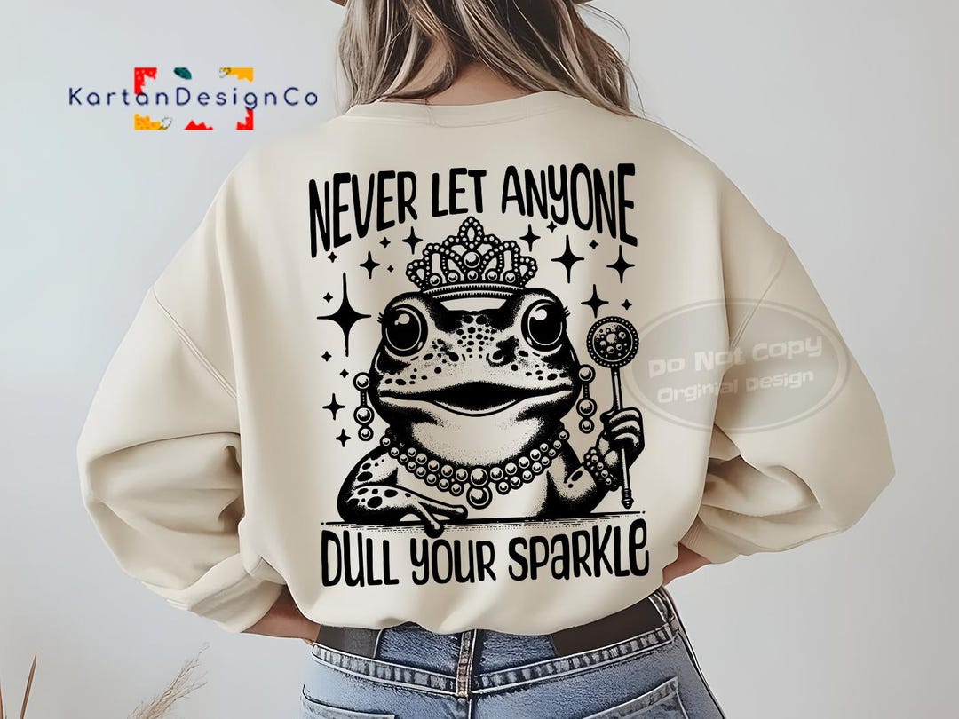 Never Let Anyone Dull Your Sparkle PNG Funny Frog Png Adult Humor PNG ...