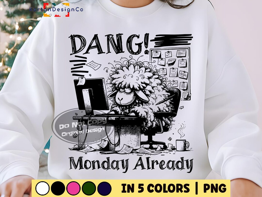 Dang Monday Already Funny Sheep PNG | Adult Humor PNG | Funny Sarcastic ...