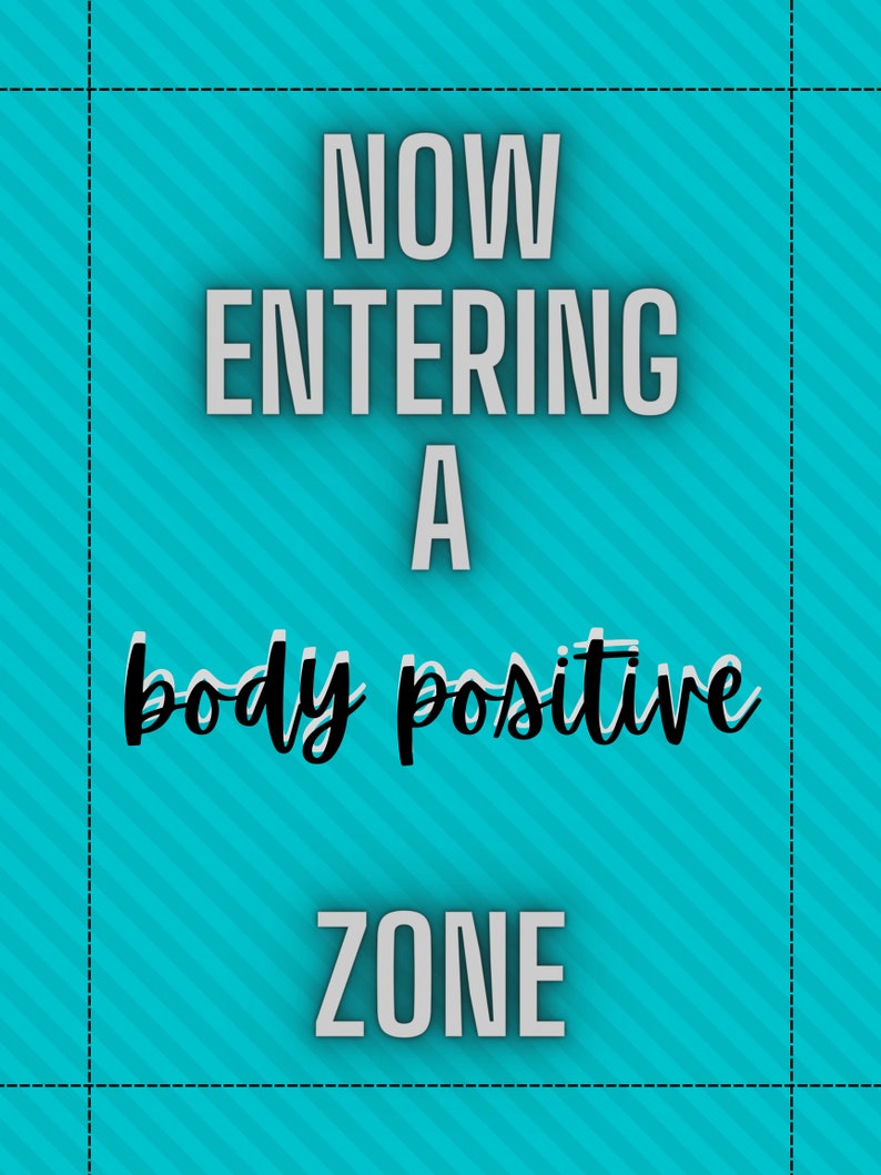 Now Entering a Body Positive Zone - Etsy