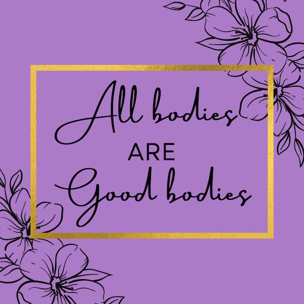 All Bodies Are Good Bodies Poster - Etsy