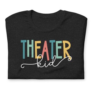 Theater Kid Shirt, Musical Theater Gift Theater Lover Shirt Gift for ...