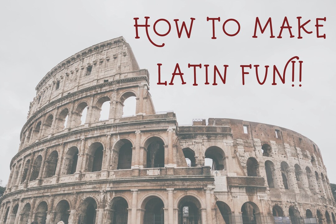 How to Make Latin Fun, Latin Teacher, Latin Language, Classical ...