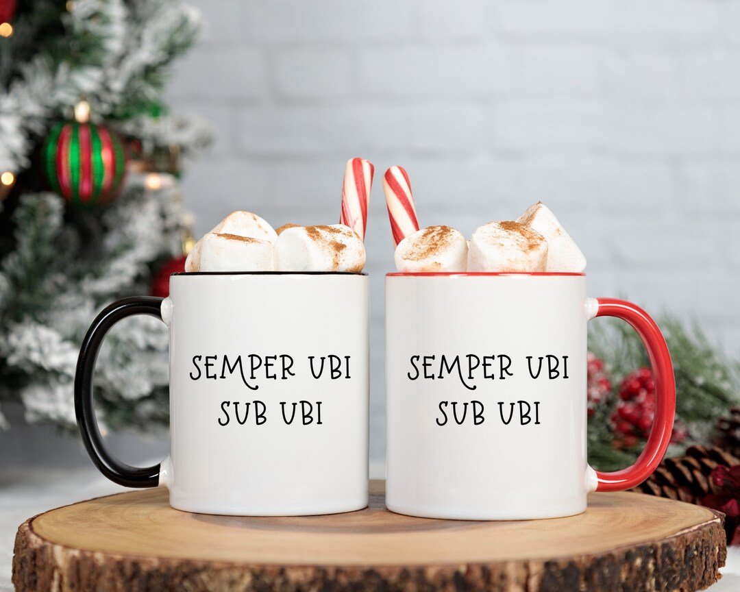Funny Latin Mug, Semper Ubi Sub Ubi, Always Where Under Where, Always ...