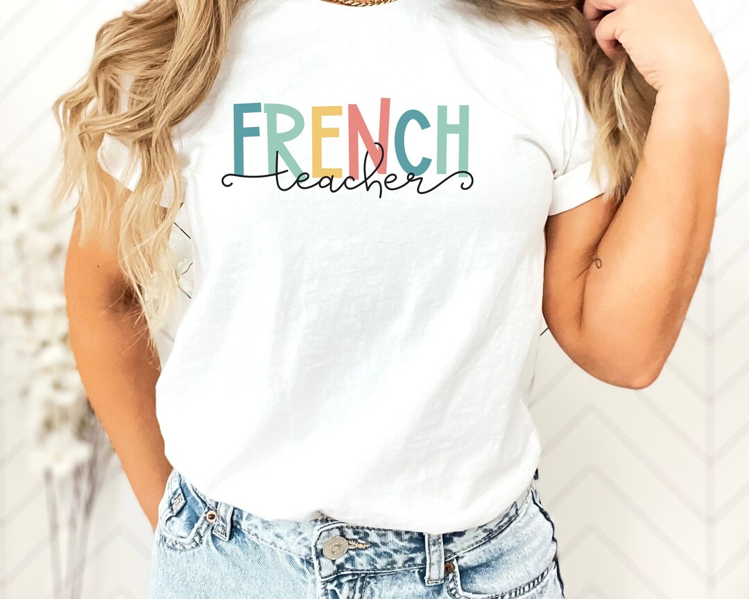 French Teacher Shirt, Teacher Gift French Teacher Tee French Teacher ...