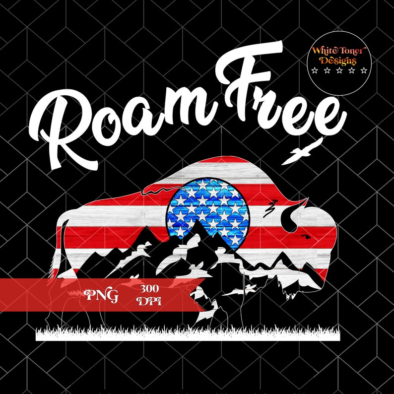 Roam Free Buffalo Clipart Sublimation Design Downloads, Buffalo ...