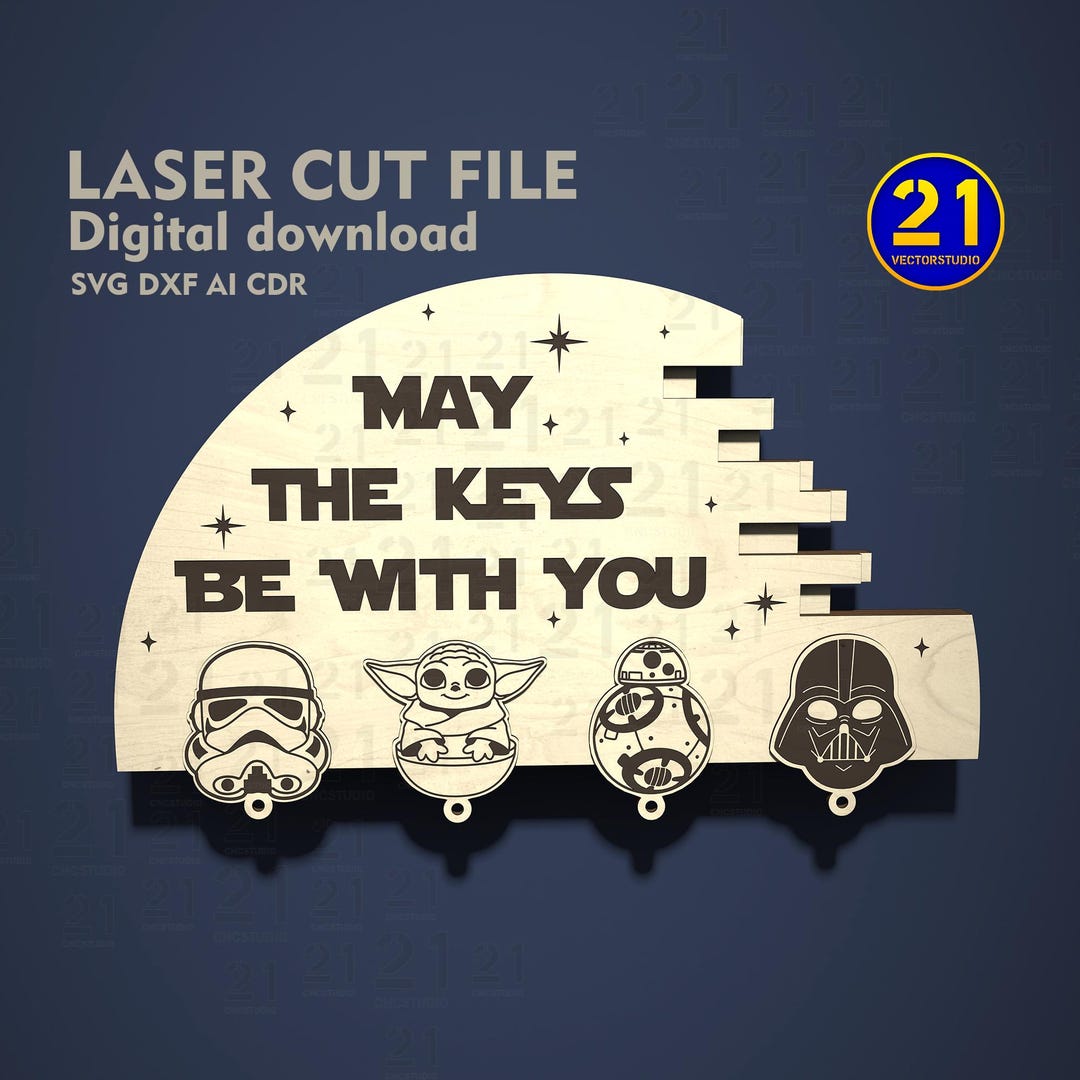 Star Wars Key Holder Laser Cut File: "may the Keys Be With You ...