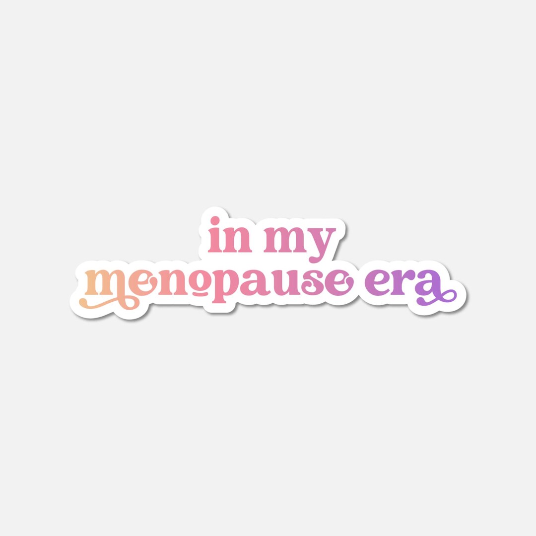 In My Menopause Era Gradient Sticker - Etsy