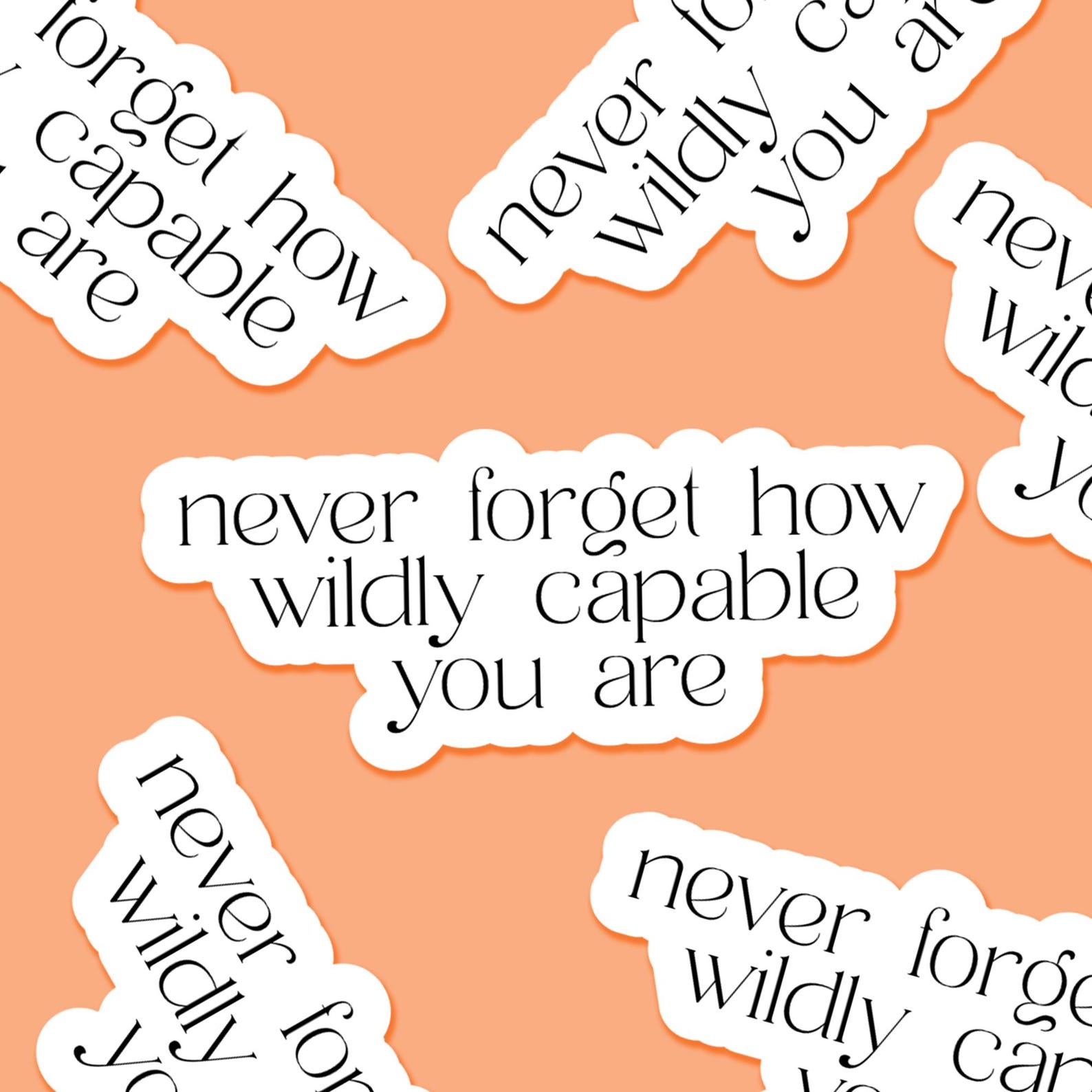 Never Forget How Wildly Capable You Are - Everyday Sticker - Etsy