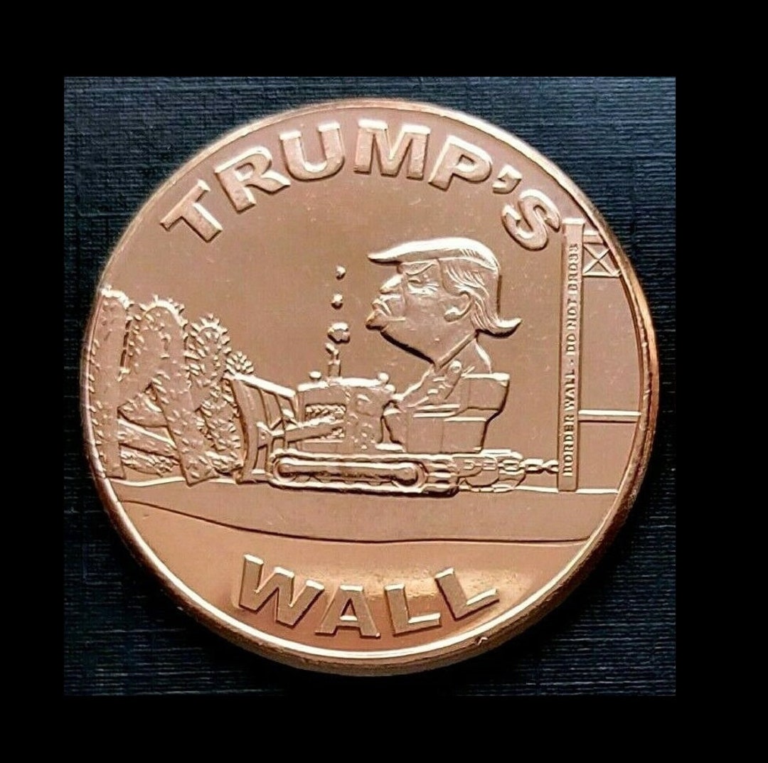 Donald Trump's Wall - 1oz. Pure Copper Bullion Round!! - Etsy