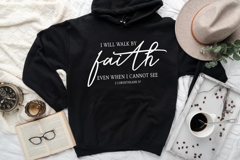 I Will Walk by Faith Hoodie Religious Hoodie Christian - Etsy