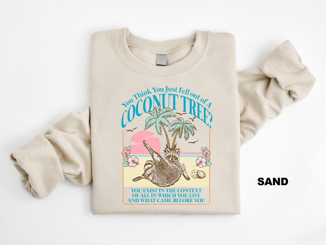 Kamala Harris Coconut Tree Shirt, You Think You Just Fall Out of a ...