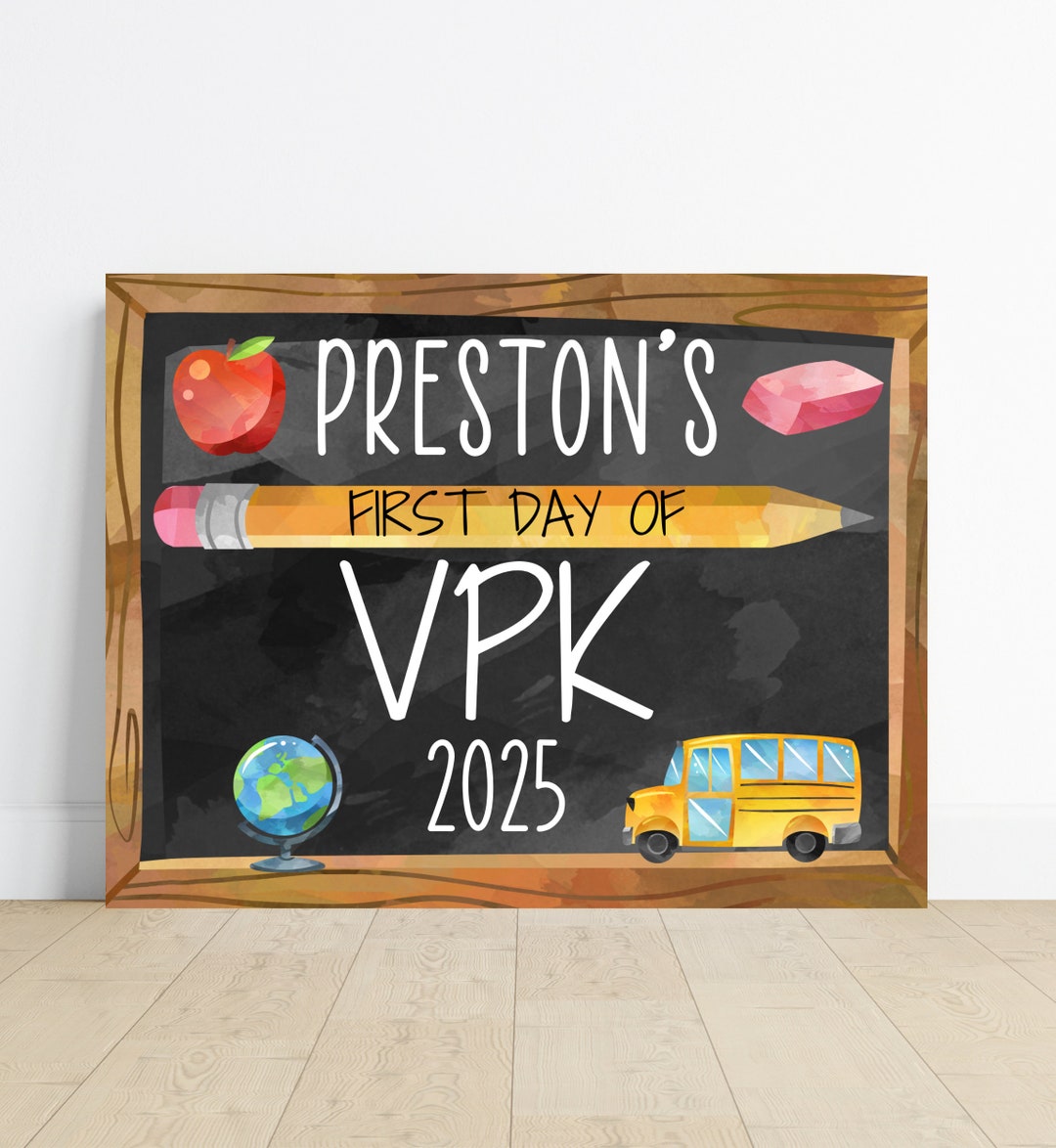 First Day of VPK Sign, First Day of School Sign, Class of 2025 Sign, 8 ...