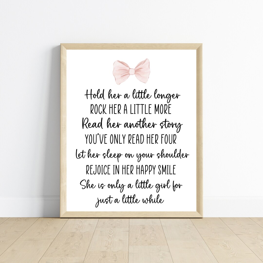 Little Girl’s Pink Bow Nursery Wall Art, Hold Her a Little Longer, She ...