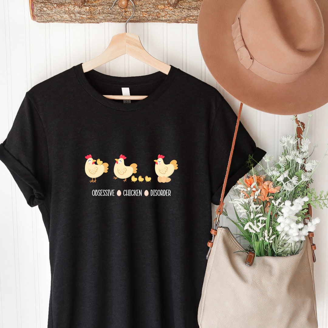 Chicken Shirt Obsessive Chicken Disorder Shirt Funny Chicken - Etsy