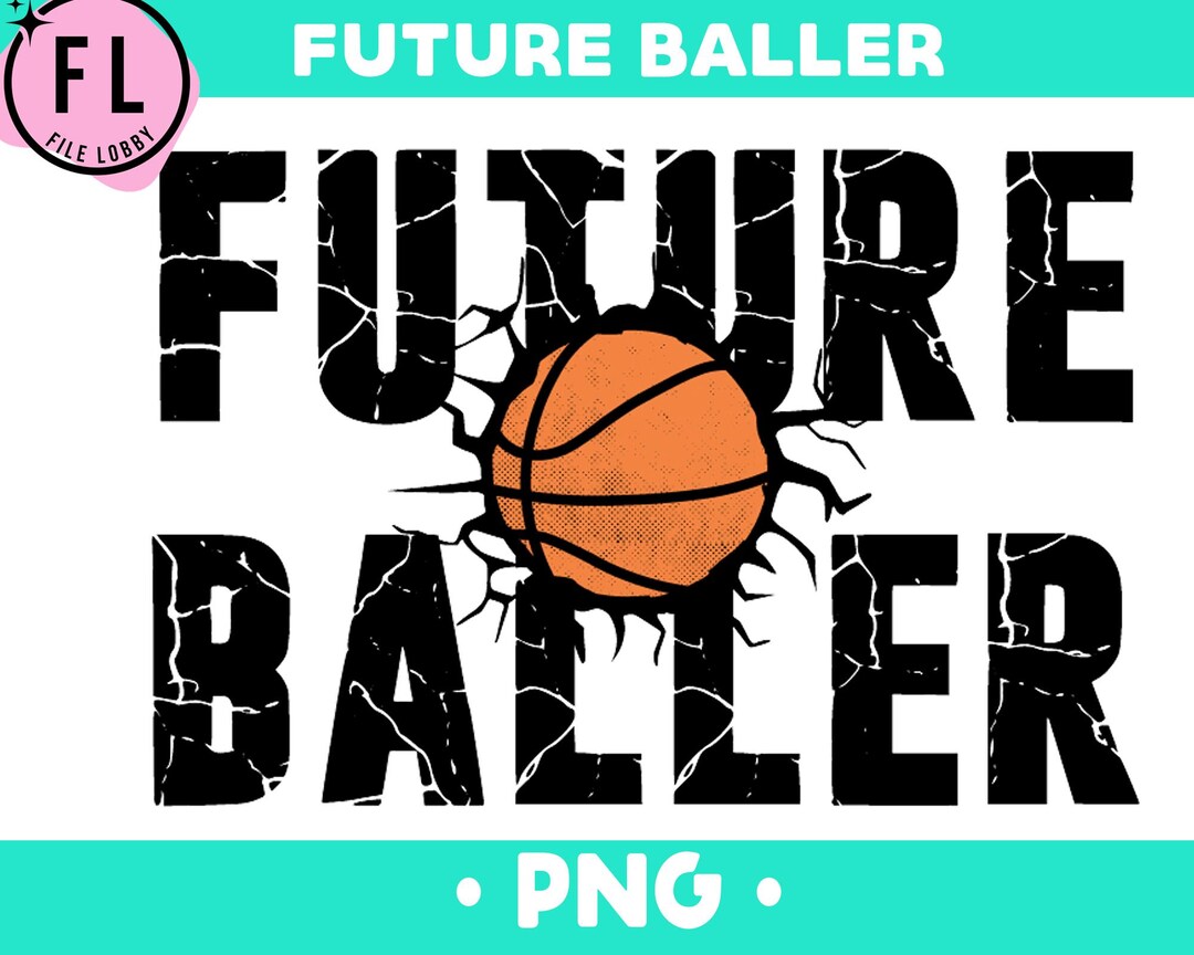 Future Baller PNG, Basketball SVG - Etsy