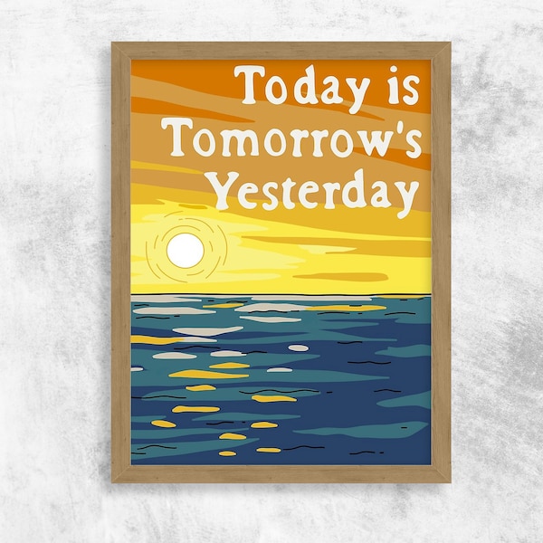 Today is Today Poster - Etsy