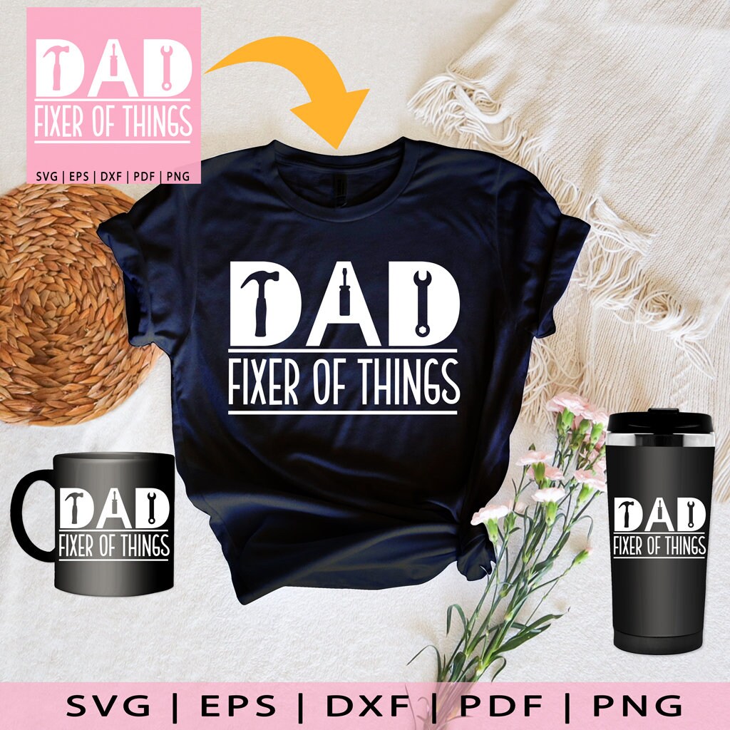Dad Fixer of Things Dad SVG Dad's SVG Cut Files Clip Art Png Commercial ...
