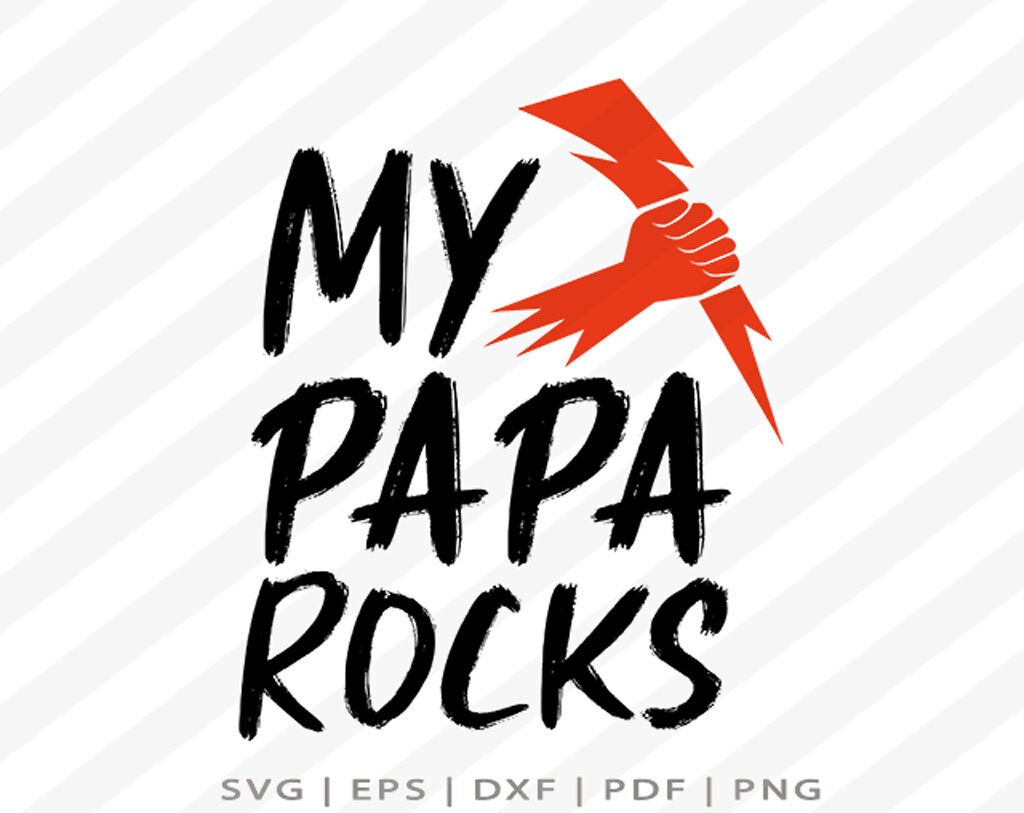 My Papa Rocks Dad SVG Dad's SVG Cut Files Clip Art Png Commercial Use ...