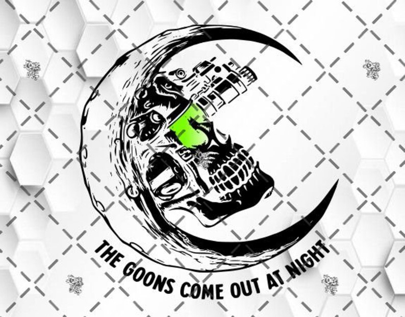 The Goons Come Out at Night SVG Files Instant Digital - Etsy
