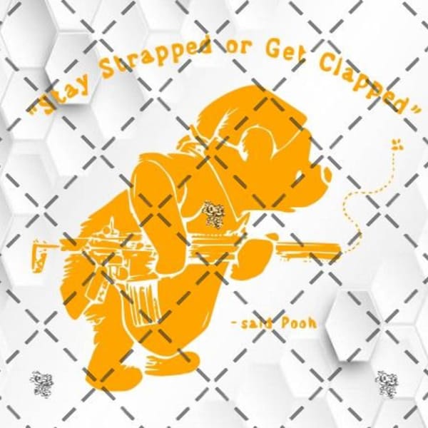 Pooh Stay Strapped or Get Clapped Svg - Etsy