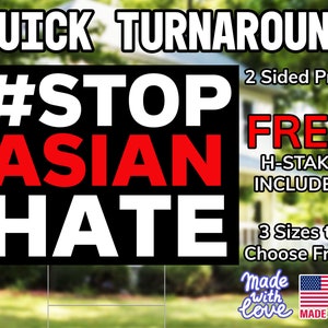 Stop Asian Hate Yard Sign, 3 Sizes, Free H-stake Included, Quick ...