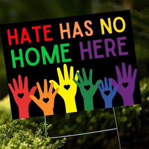 Hate Has No Home Here Yard Sign, 3 Sizes, Free H-stake Included, Quick ...