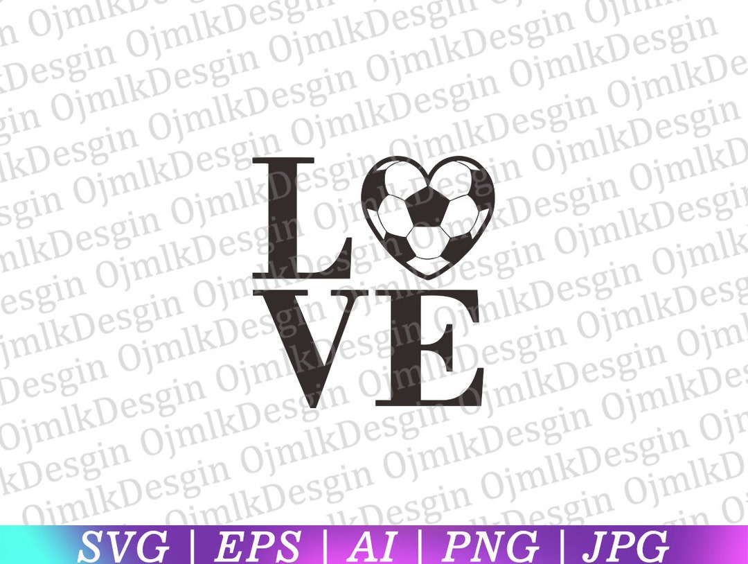 I Love Soccer Svg, Soccer Heart Svg, Soccer Game Svg Cut File, Soccer ...