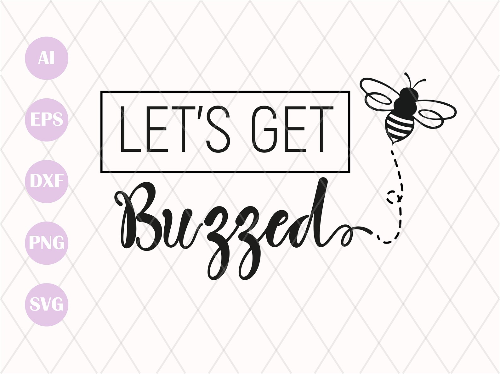 Let's Get Buzzed SVG Cut File Funny Drinking Svg Alcohol Drink Party ...