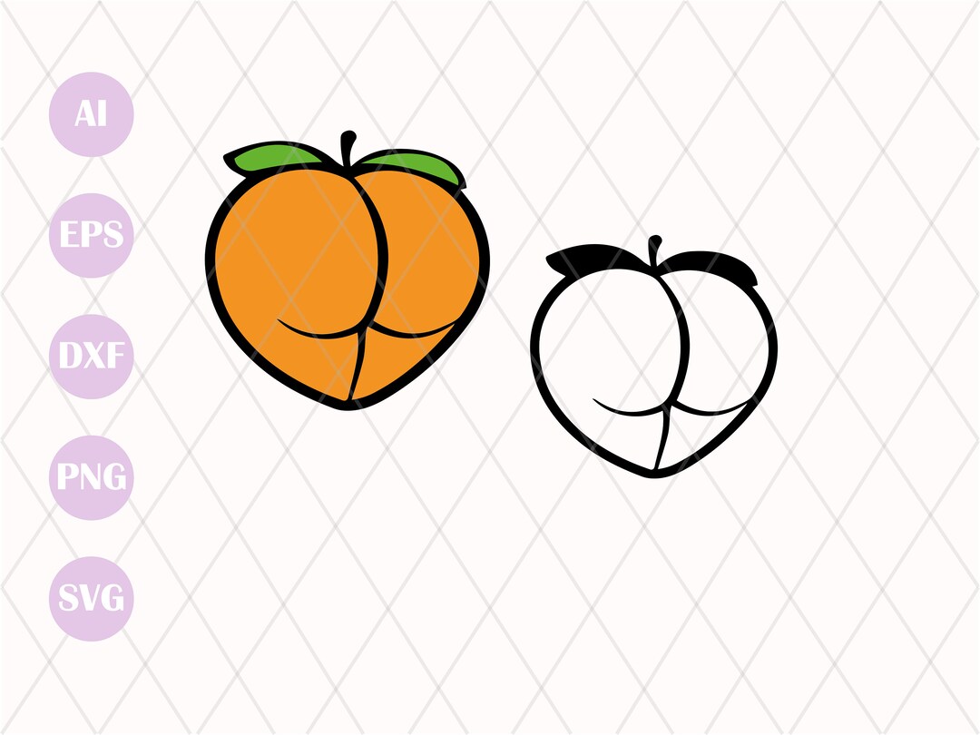 Peach Ass SVG Peach Butt Svg Peach Bum SVG Peach Ass Fruit Svg File for ...