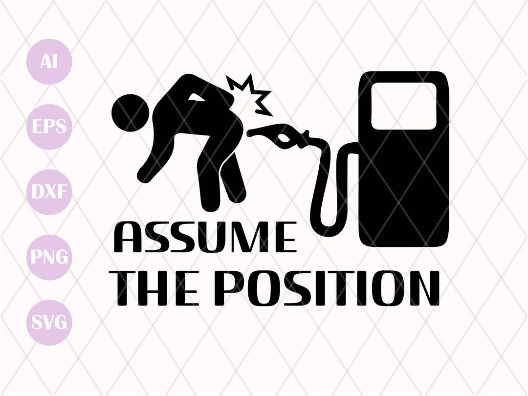 Funny Gas SVG Gas Prices Svg Assume the Position Svg Funny Fuel Svg Gas ...