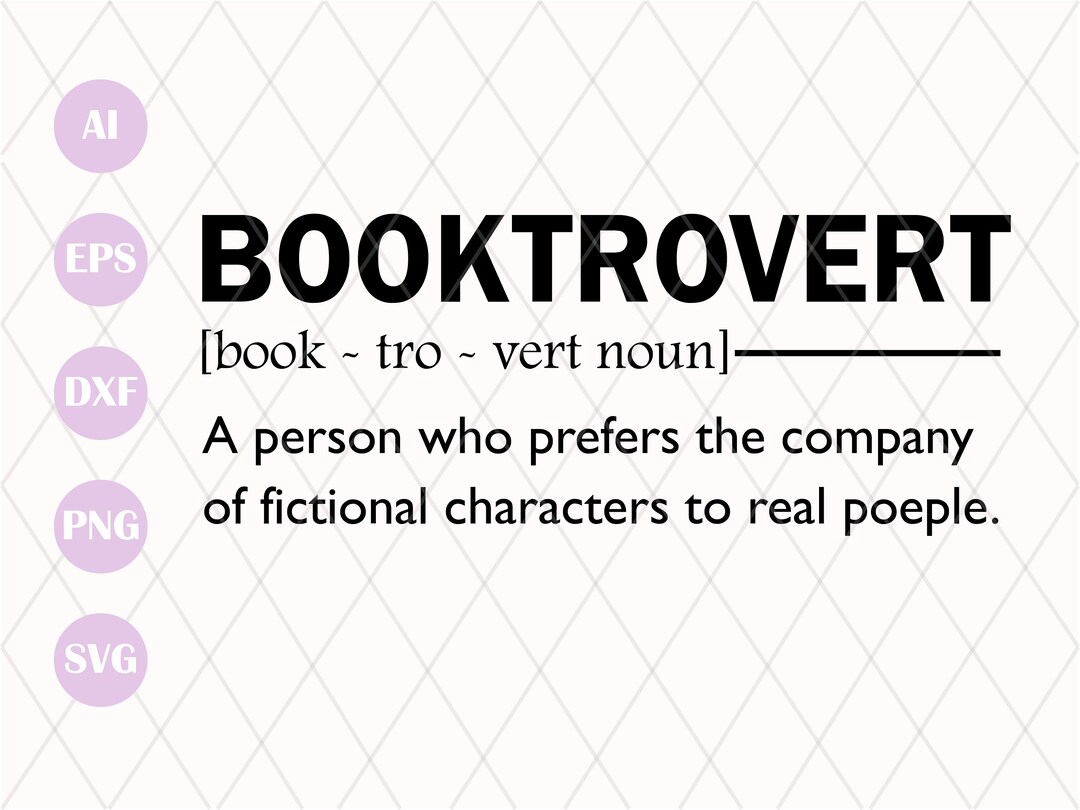 Booktrovert SVG Cut File | Booktrovert Definition Svg | Funny Book ...