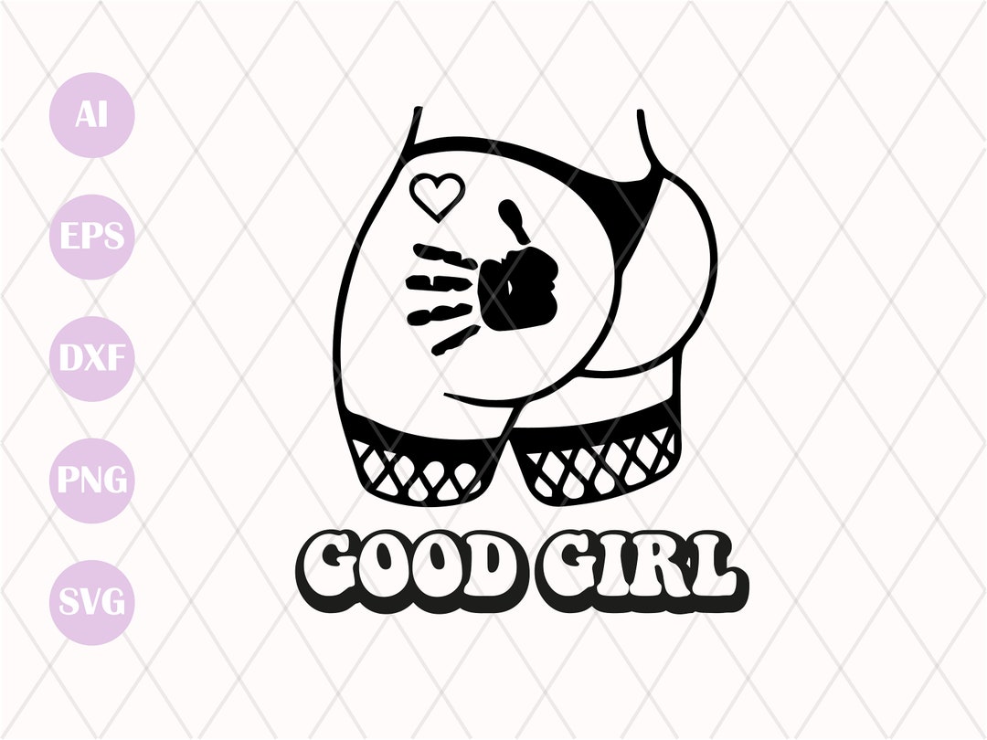 Good Girl Svg Good Girl Png Spank Me Svg Spank Me Png Etsy