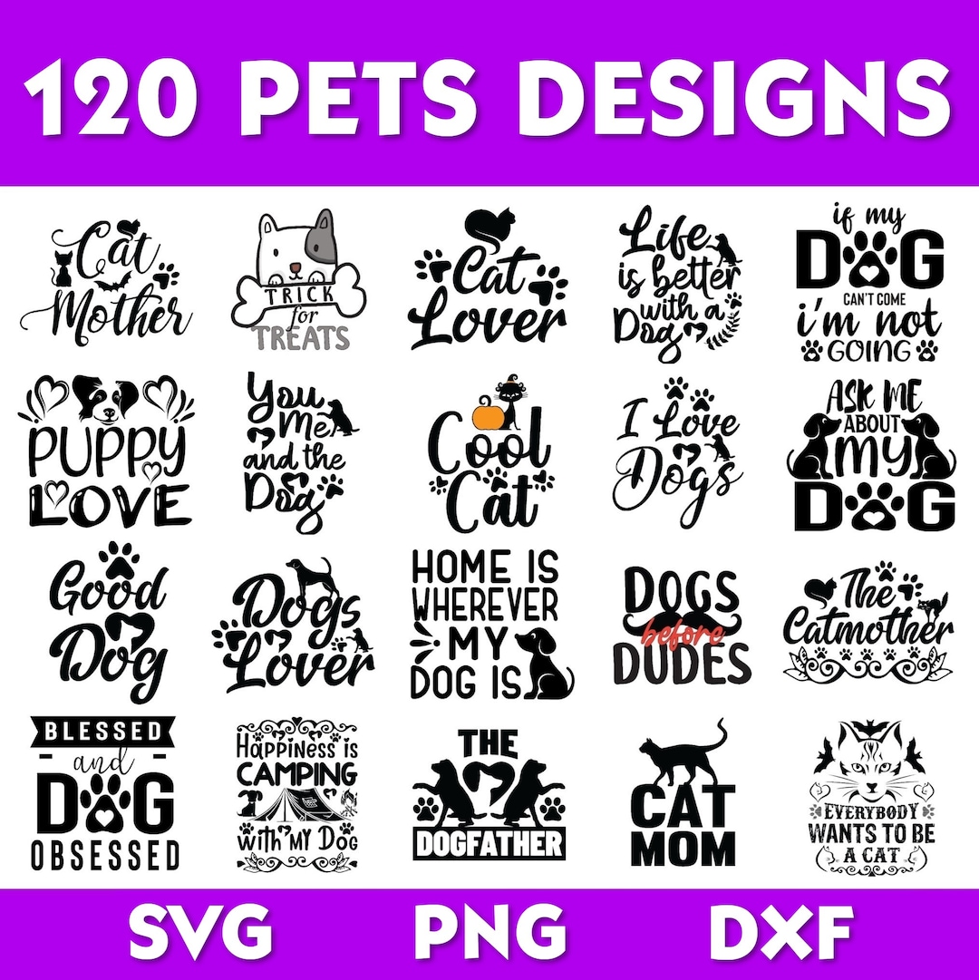 120 Pets Bundle, Pets Svg Bundle, Funny Pet Quotes Pack, Cat Mom Svg ...