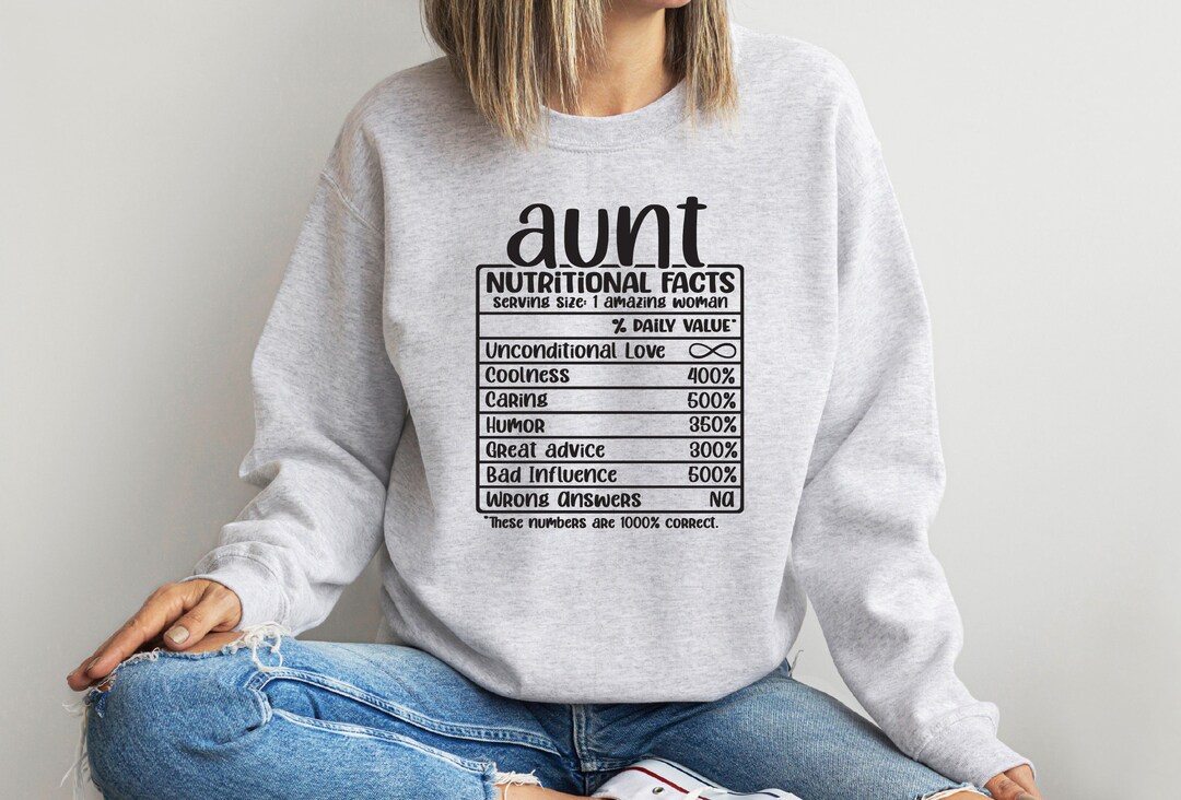 Aunt Nutritional Facts Sweatshirt: Funny Auntie Gift - Etsy