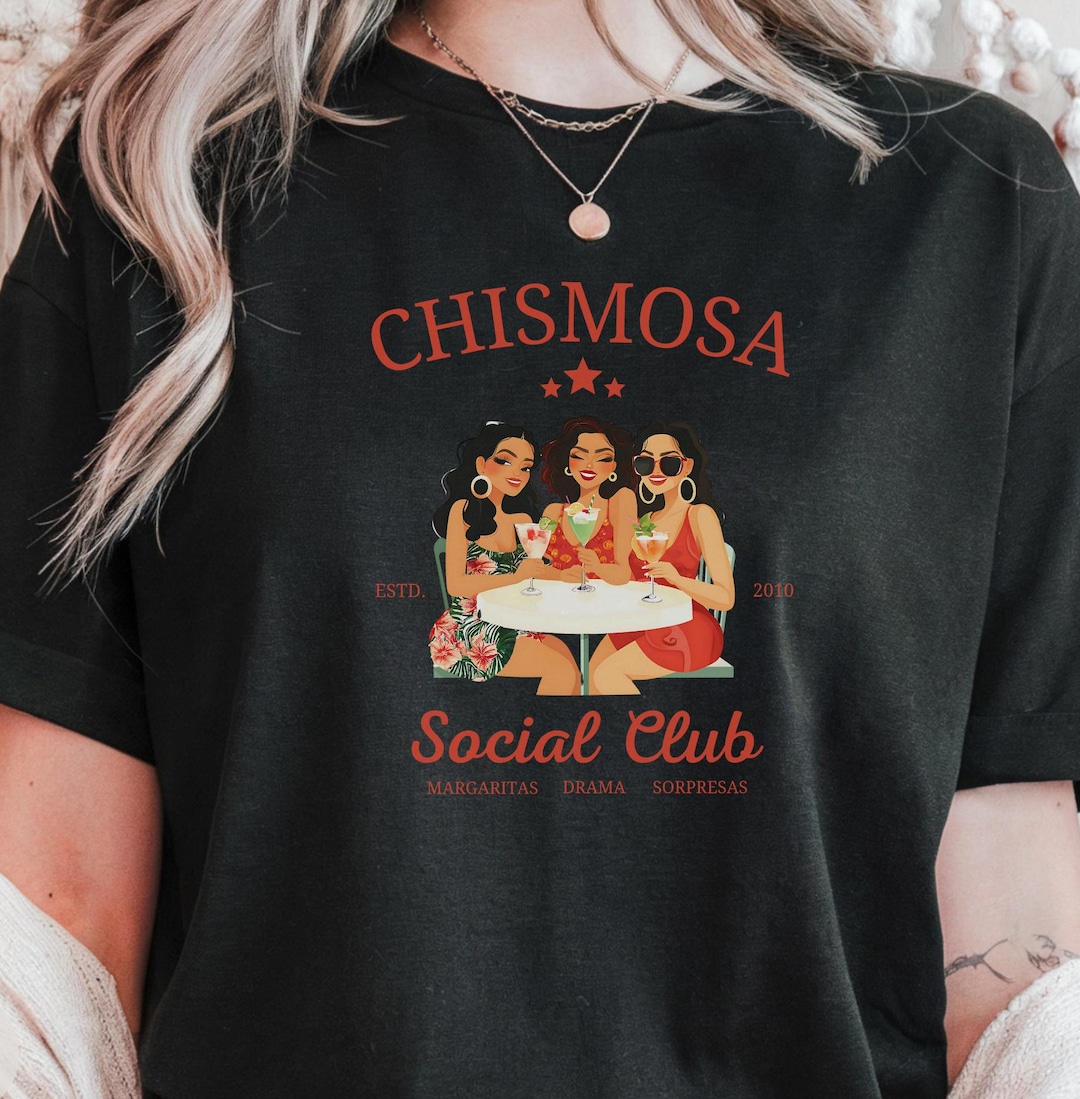 Chismosa Social Club Shirt, Latina Chisme Tee, Mexicana Gift, Latin ...