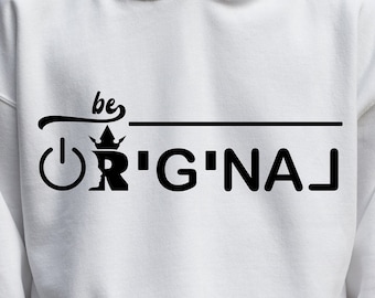 Be Original SVG, Inspirational Saying Shirt T-shirt Designs Funny Svg ...