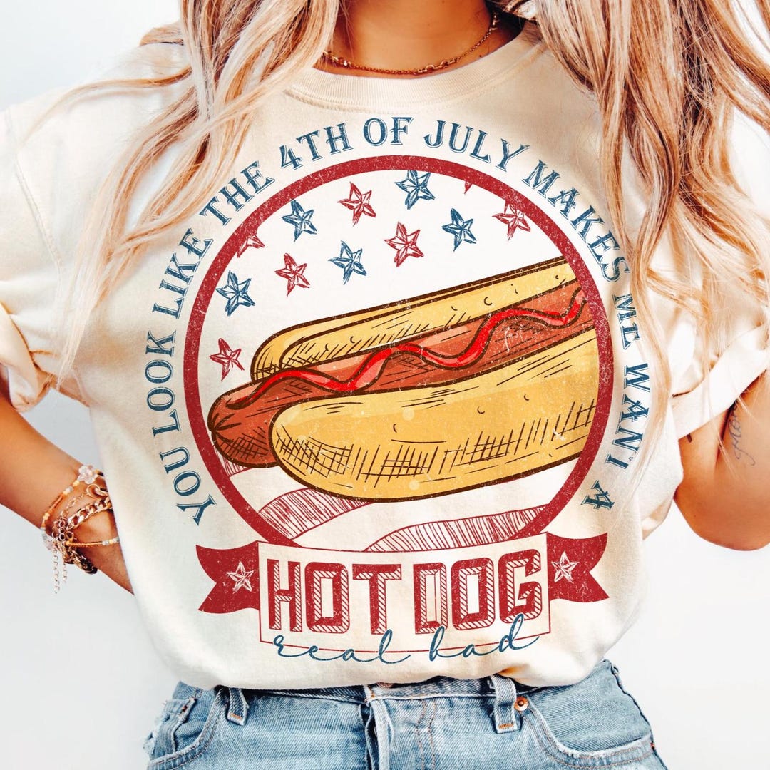 You Look Like the 4th of July PNG Retro America Hot Dog Png Funny 4th ...