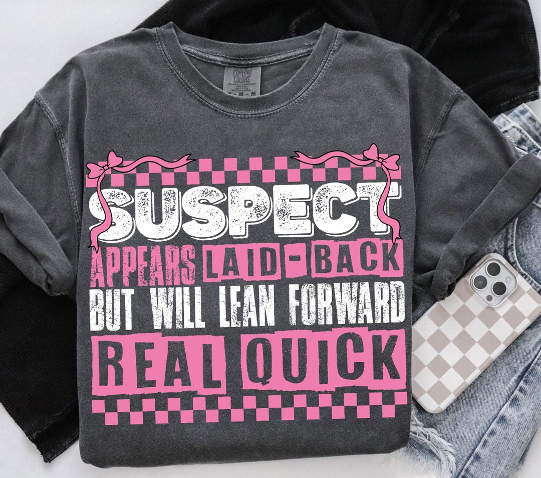 Suspect Appears Laid Back but Will Lean Forward Real Quick Png, Suspect ...