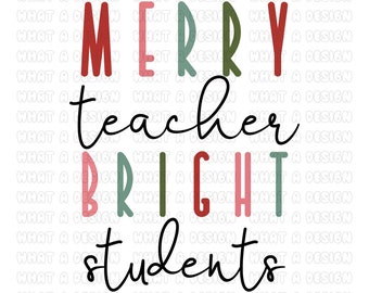 Merry Teacher Bright Students Png Teacher Png Christmas - Etsy