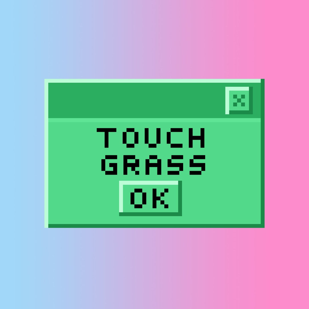 Touch Grass Pop up Pixel Art Sticker - Meme, Gamer, Notebook Decal - - Etsy