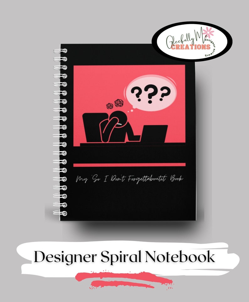 Spiral Notebook "so I Don't Forgettabout It," Novel Design Journaling ...