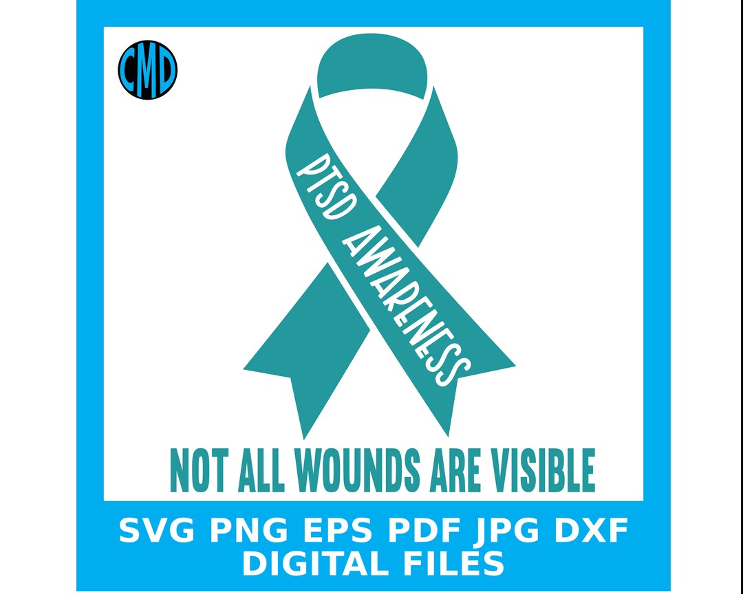 PTSD Awareness Teal Ribbon Svg Png Not All Wounds Are - Etsy